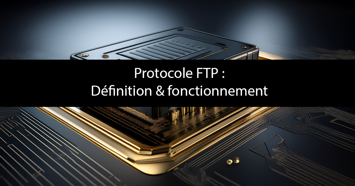 FTP → Définition & fonctionnement du protocole ftp | Facem Web