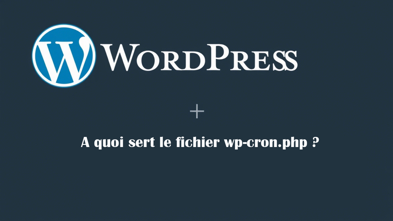 Fichier wp-cron.php WordPress → Utilité & fonctionnement | Facem Web