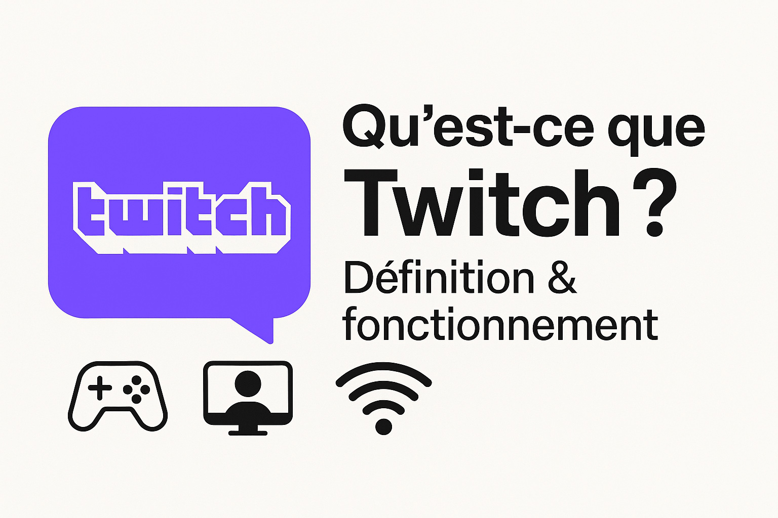 Twitch → Définition, fonctionnement, marketing & monétisation | Facem Web