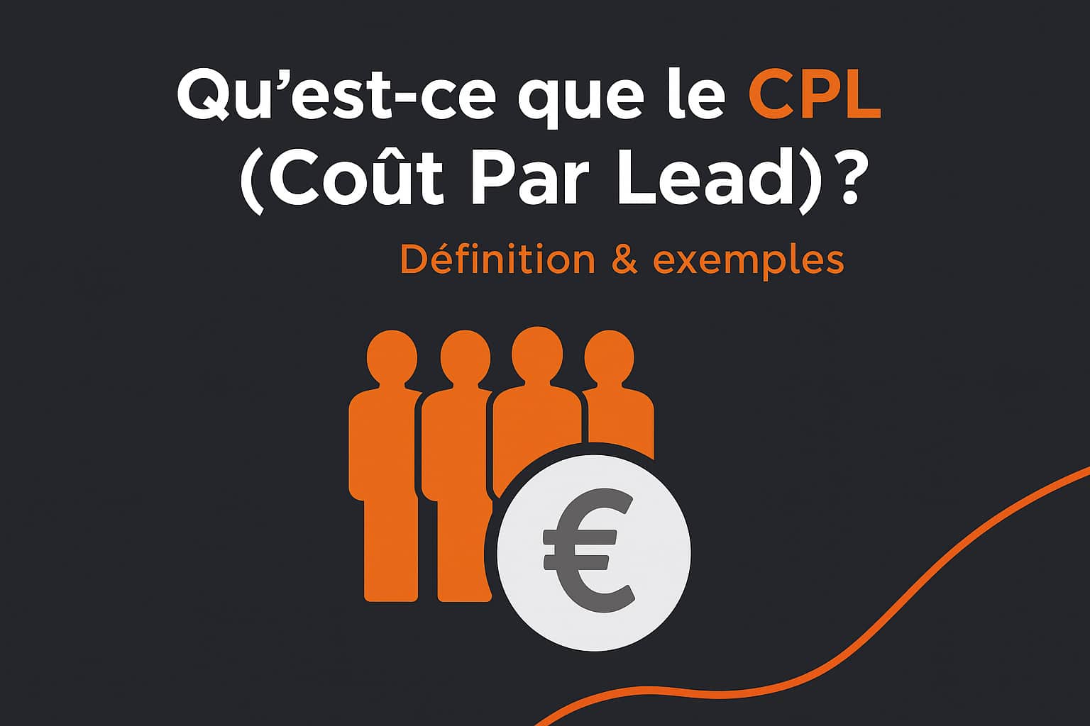CPL → Définition du coût par lead, calcul & exemple | Facem Web