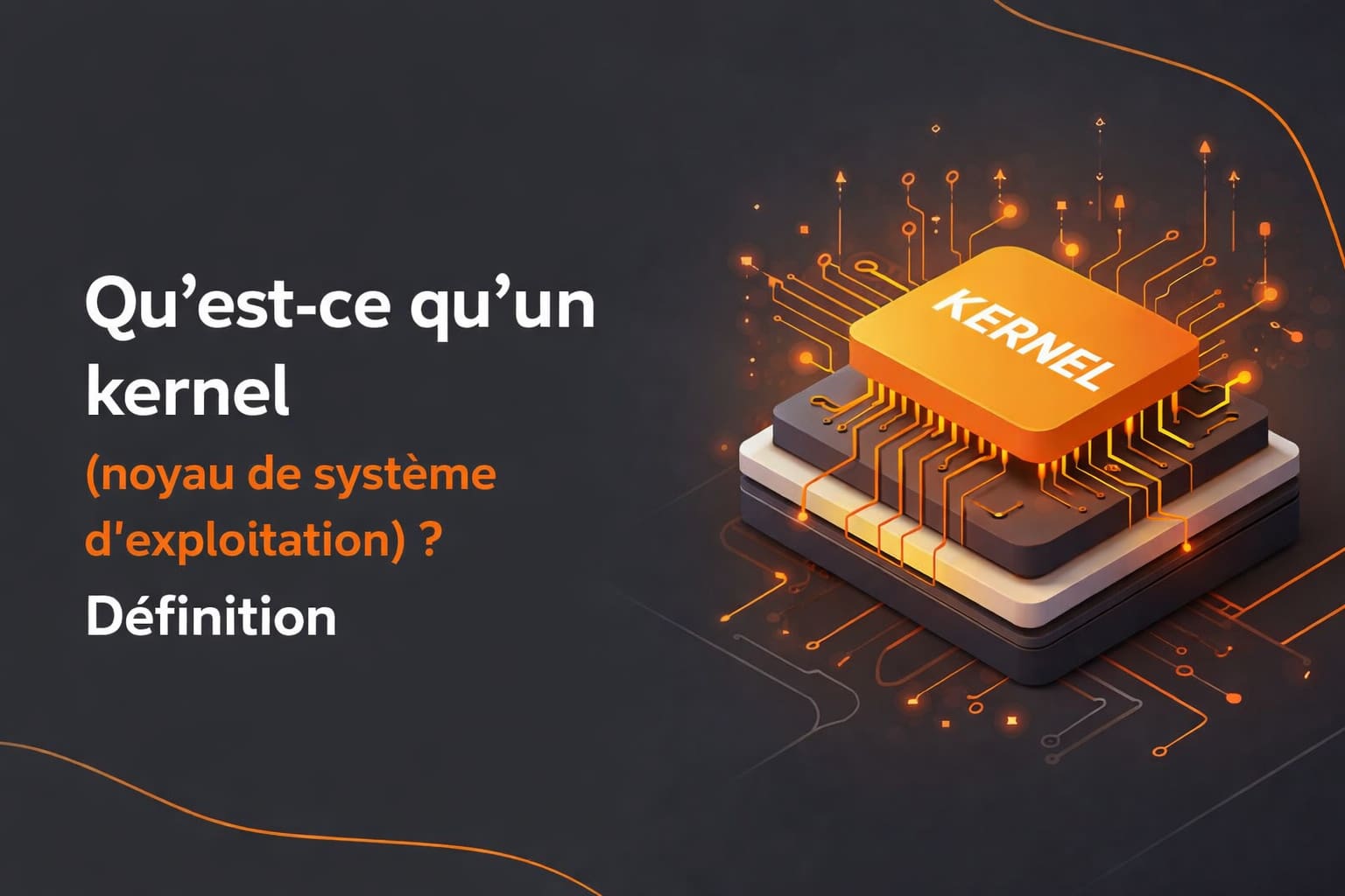 Kernel → Définition du noyau d'un système d'exploitation | Facem Web