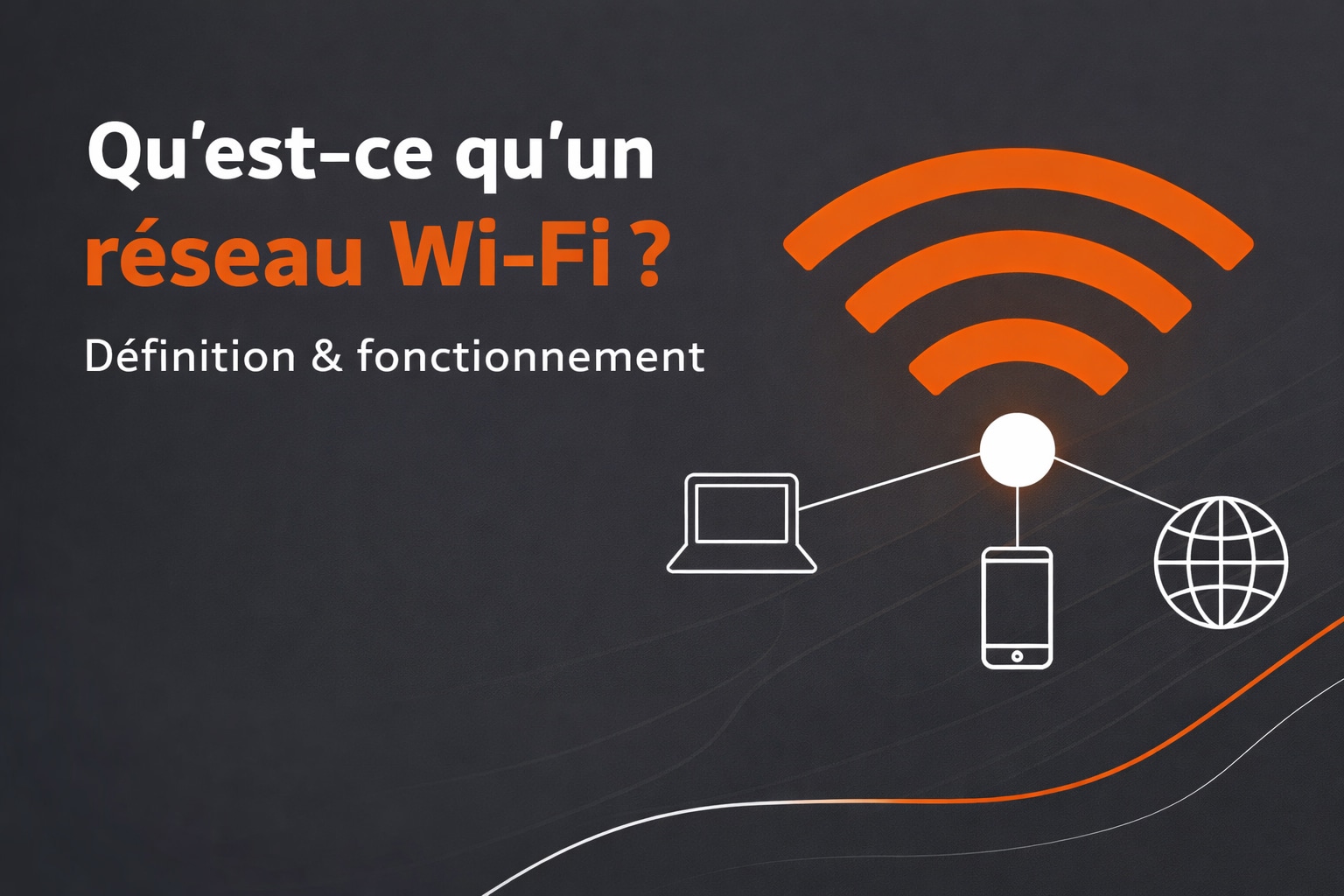 Réseau Wi-Fi → Définition & fonctionnement | Facem Web
