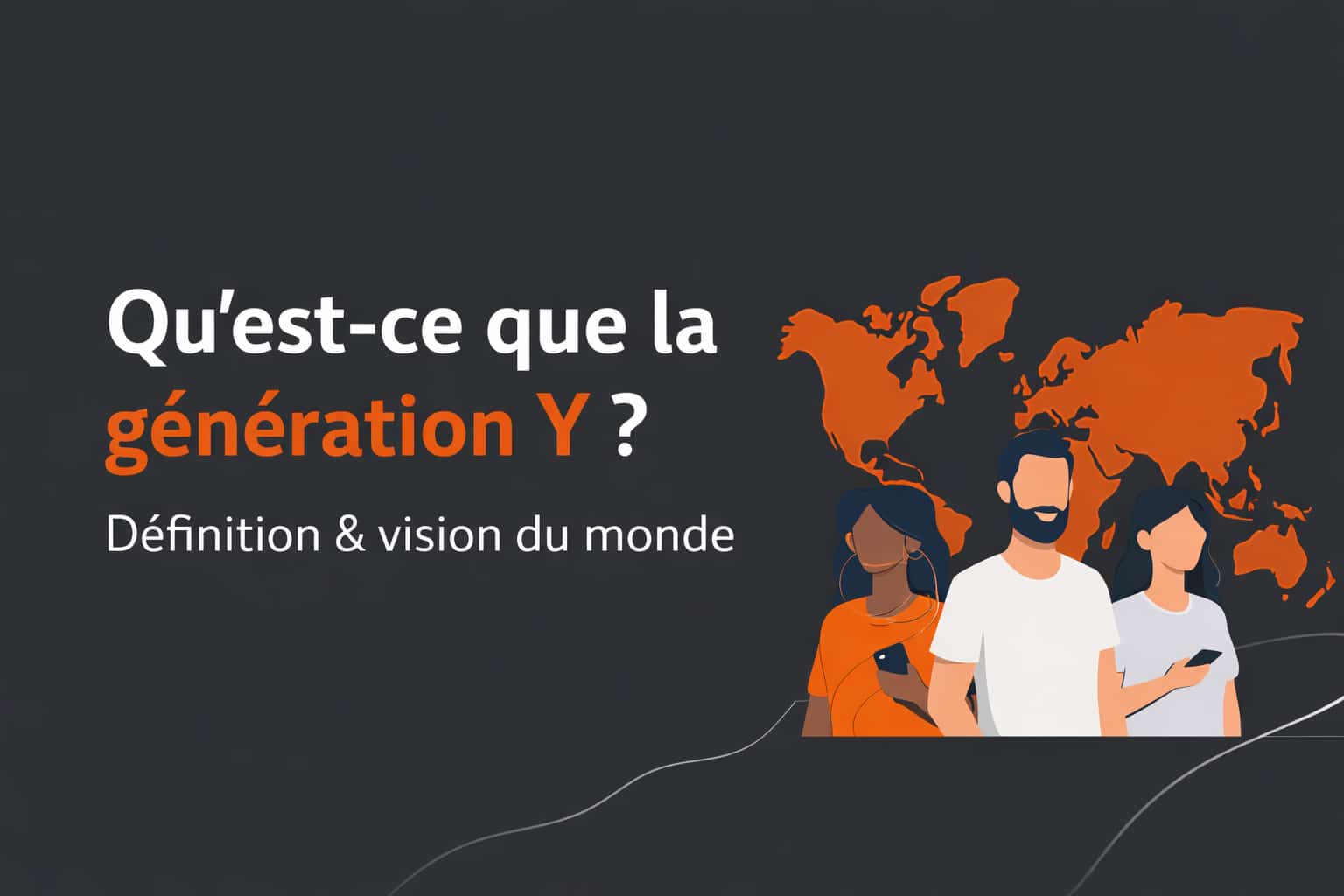 Génération Y → Définition & vision du monde des millennials | Facem Web